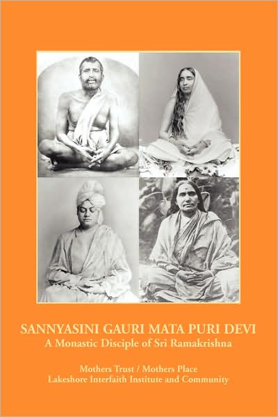 Gauri Ma: A Monastic disciple of Sri Ramakrishna - Frank Parlato Jr.